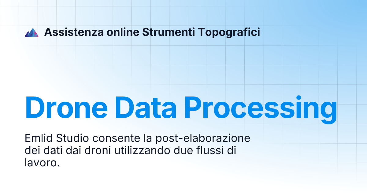 Drone Data Processing | Assistenza online Strumenti Topografici