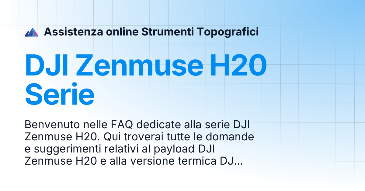DJI Zenmuse H20 Serie | Assistenza online Strumenti Topografici