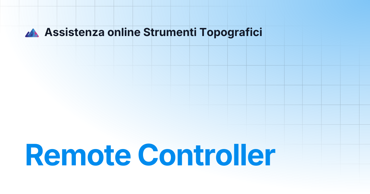 Remote Controller | Assistenza online Strumenti Topografici