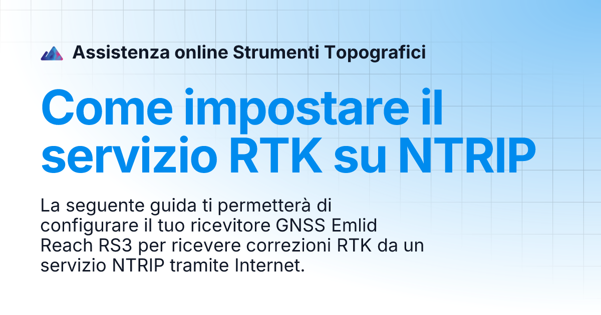 Come impostare il servizio RTK su NTRIP | Assistenza online Strumenti ...