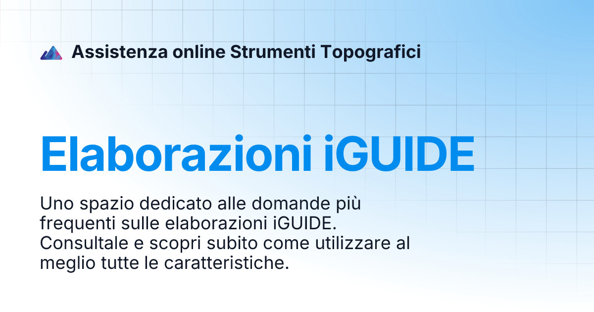 Elaborazioni iGUIDE | Assistenza online Strumenti Topografici
