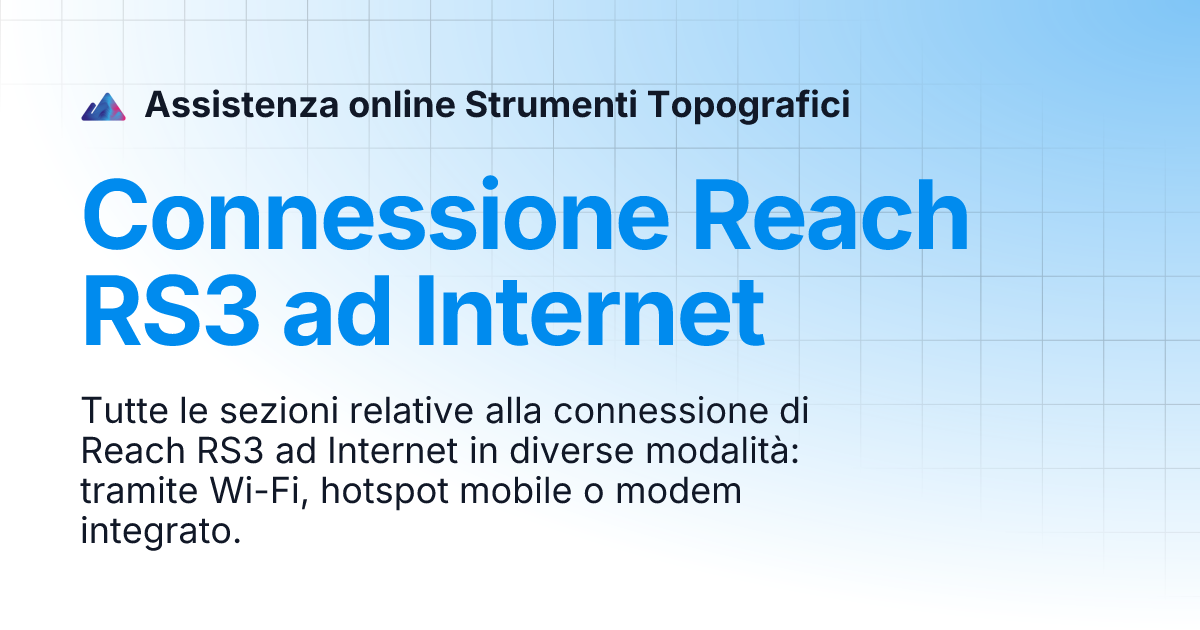 Connessione Reach RS3 ad Internet | Assistenza online Strumenti Topografici